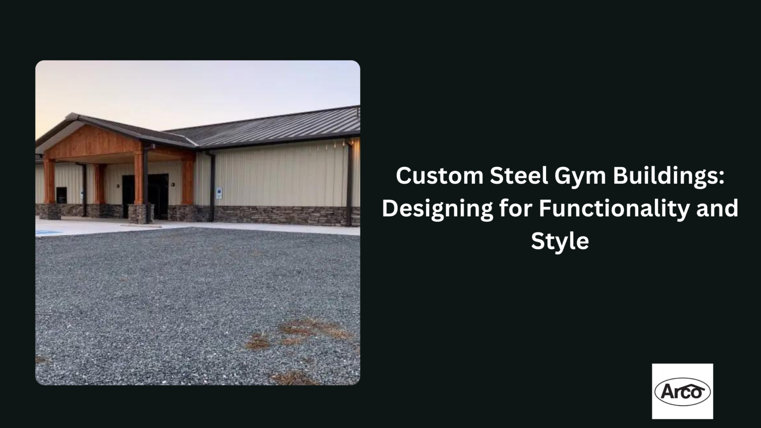 Custom Steel Gym Buildings: Designing for Functionality and Style